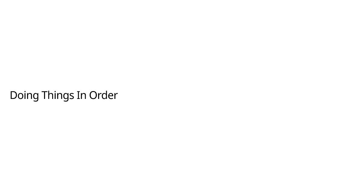 Doing Things In Order | Louis M. Morgner